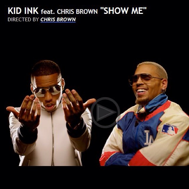 Kid Ink Feat. Chris Brown – Show Me [WATCH] | 97.9 The Box