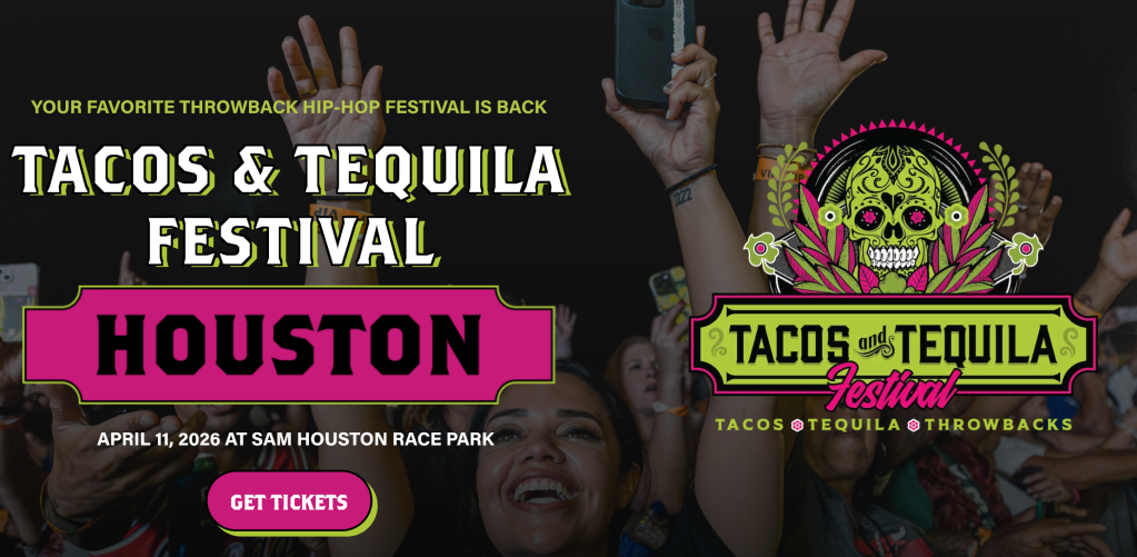 Get Ready, H-Town: Tacos & Tequila Festival Returns April 11